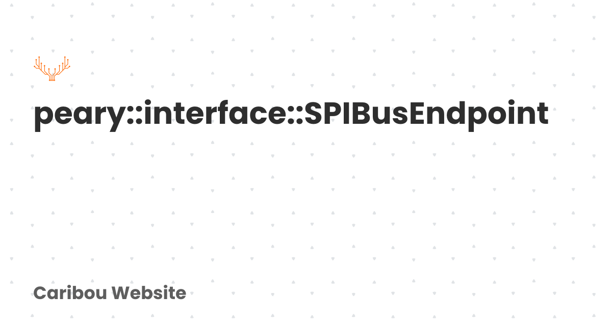 peary::interface::SPIBusEndpoint | Caribou Project Website